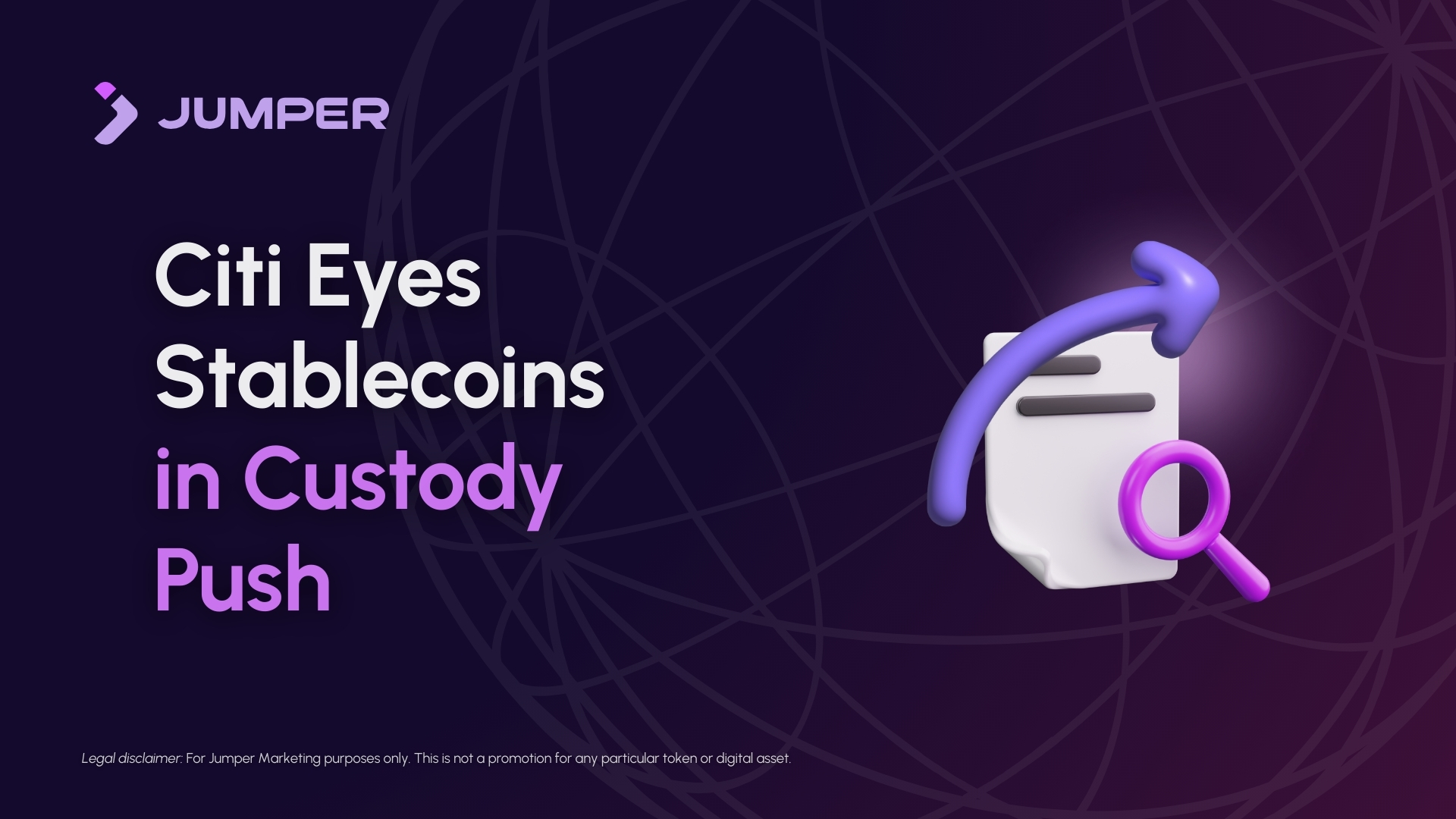 Jumper Learn | Citi Explores Stablecoin Custody in Crypto...