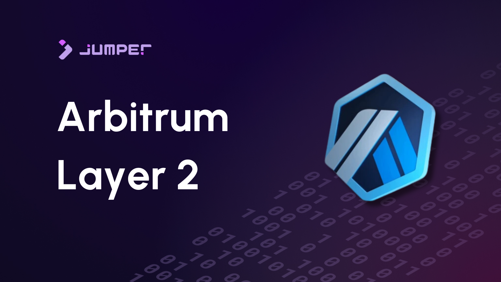 Jumper Learn | What Is the Layer 2 Solution Arbitrum? Jumper Learn | What Is the Layer 2 Solution Arbitrum?