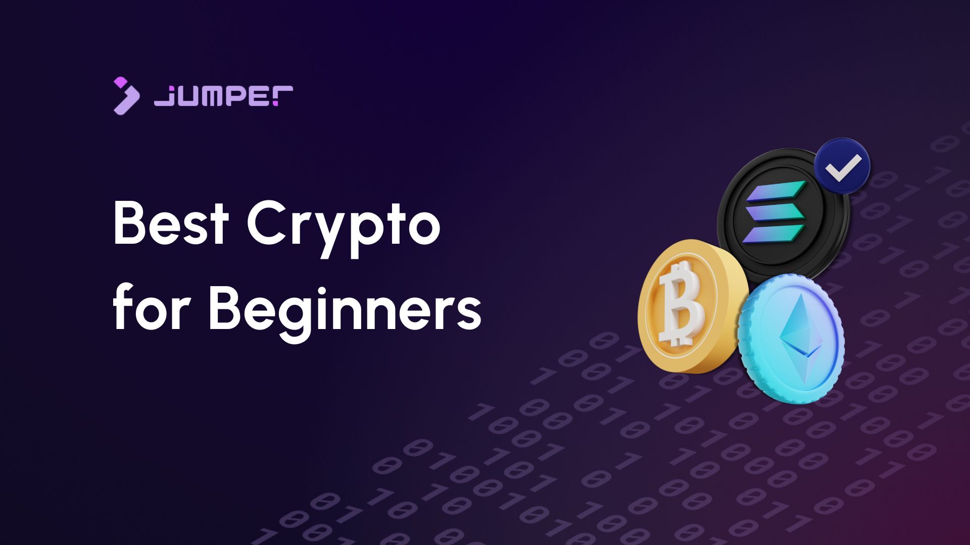 Jumper Learn | Which Crypto Is Best for Beginners?