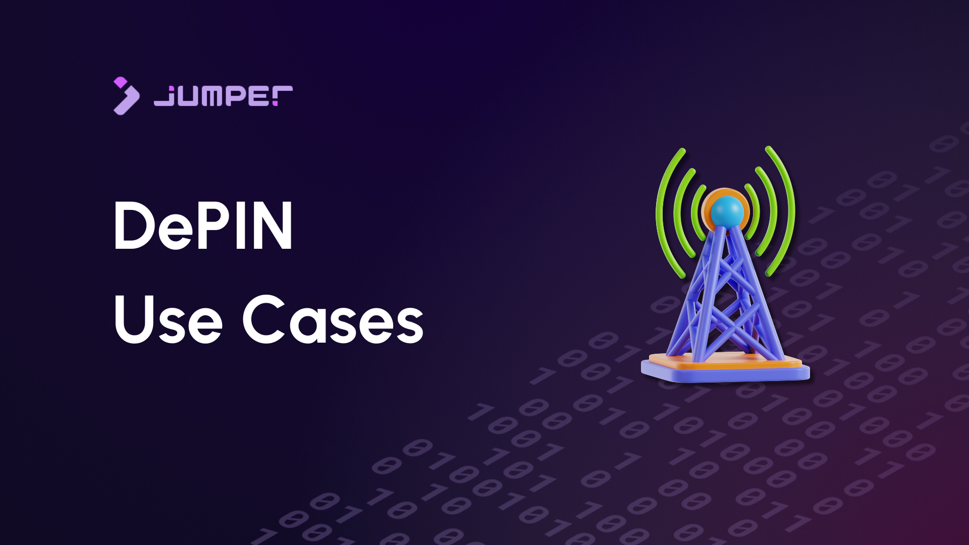 Jumper Learn | What Is DePIN Used For?