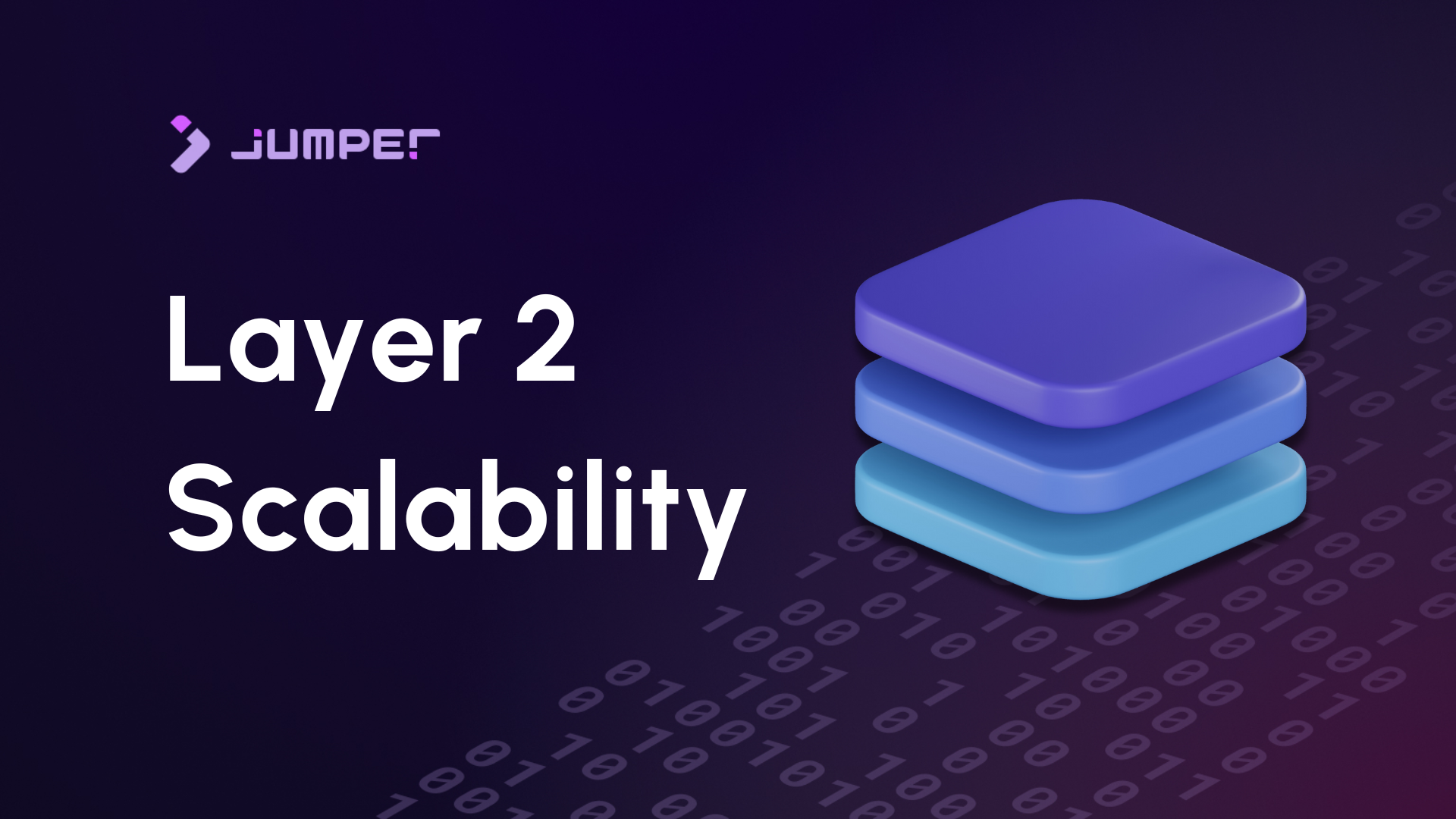 Jumper Learn | What Are the Layer 2 Scalability Solutions?