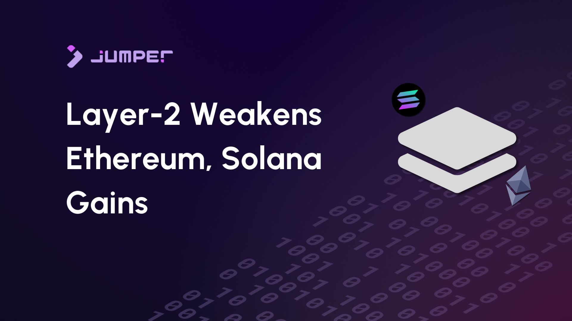 Jumper Learn | Layer-2 Adoption Weakens Ethereum While So...