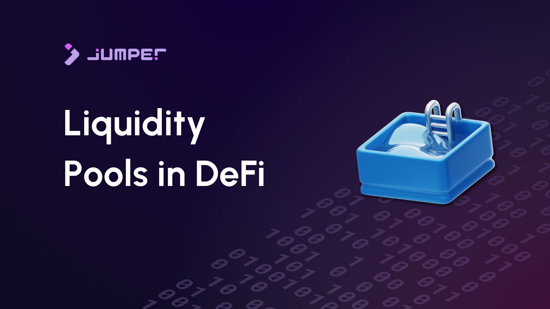 Jumper Learn | What Is the Purpose of a Liquidity Pool in...