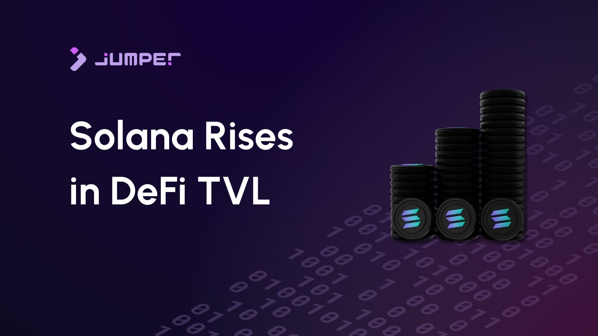Jumper Learn | Solana Rises in DeFi TVL Rankings