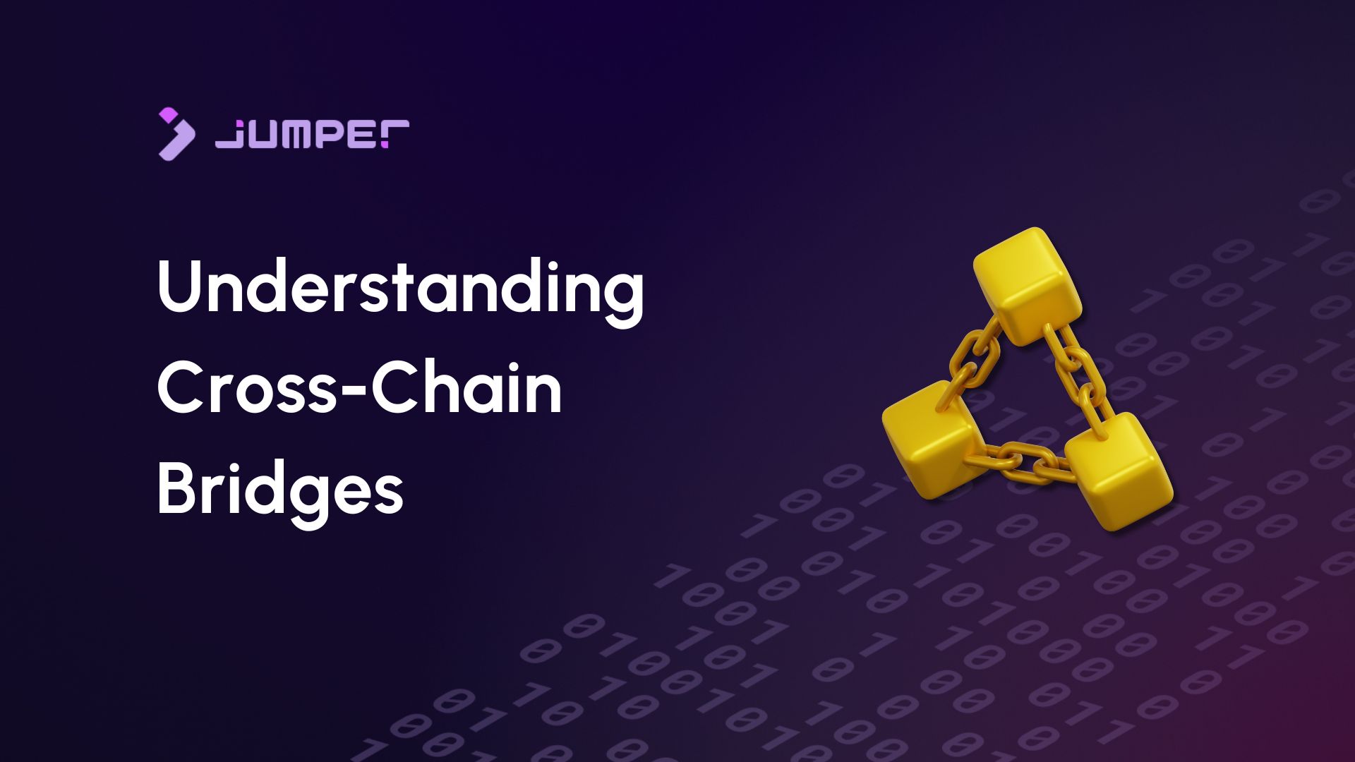 Jumper Learn | What Is a Cross-Chain Bridge?