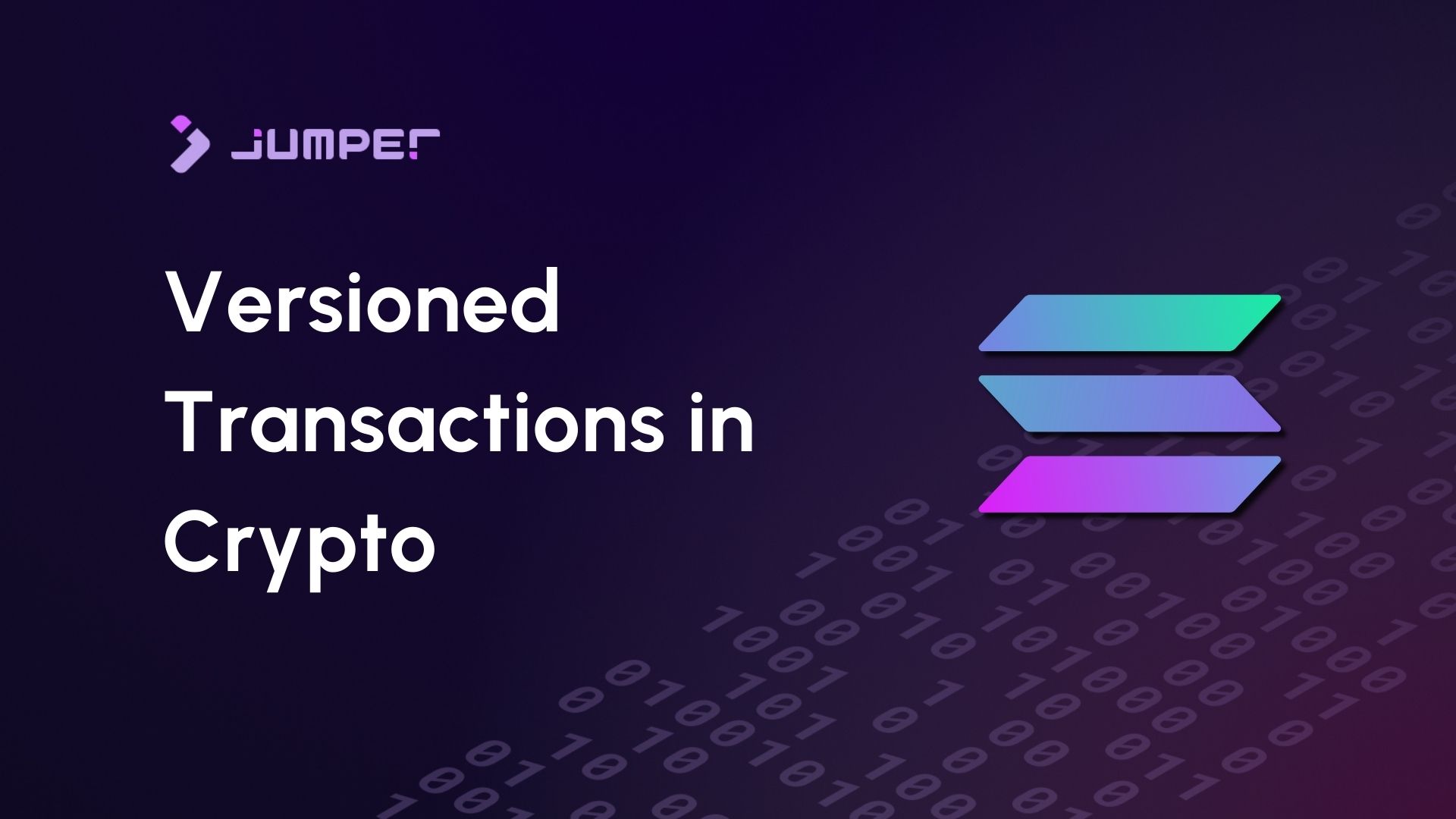 Jumper Learn | What Are Versioned Transactions?