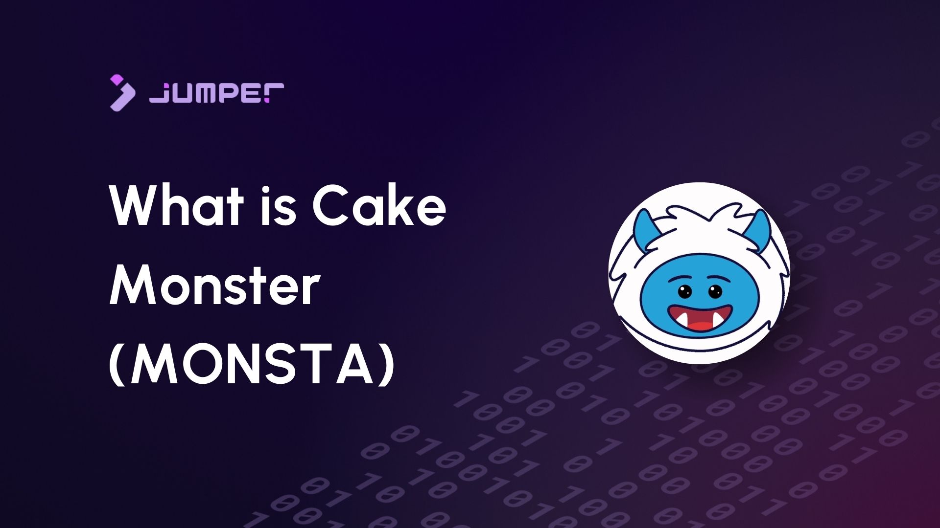 Jumper Learn | What is Cake Monster (MONSTA)?